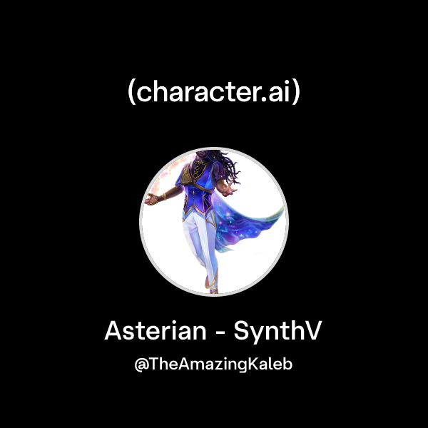 Chat with Asterian - SynthV | character.ai | Personalized AI for every ...