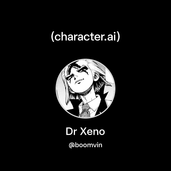 Chat with Dr Xeno | character.ai | AI Chat, Reimagined–Your Words. Your ...