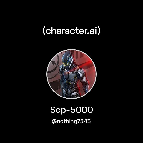 Chat with Scp-5000 | character.ai | AI Chat, Reimagined–Your Words ...
