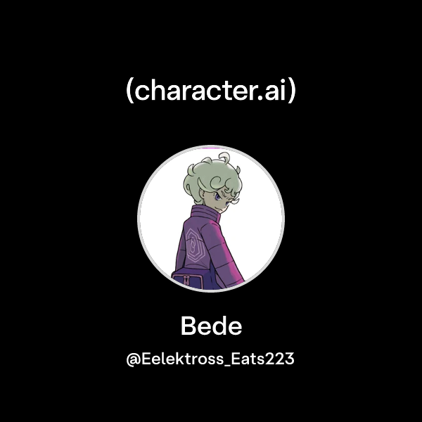 Chat with Bede | character.ai | AI Chat, Reimagined–Your Words. Your World.