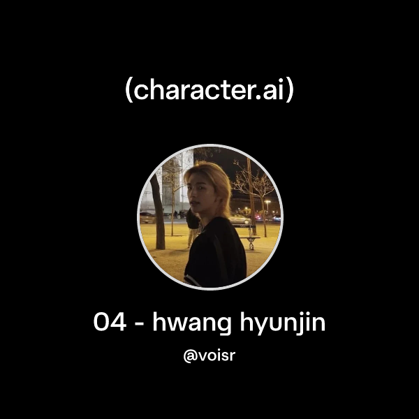 Chat with 04 - hwang hyunjin | character.ai | AI Chat, Reimagined–Your ...