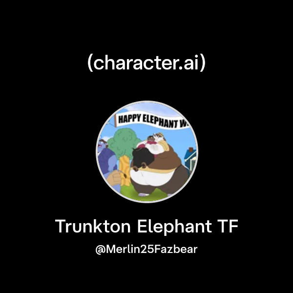 Chat with Trunkton Elephant TF | character.ai | AI Chat, Reimagined ...
