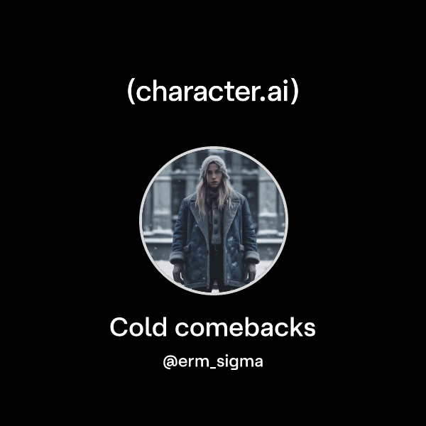 Chat with Cold comebacks | character.ai | Personalized AI for every ...