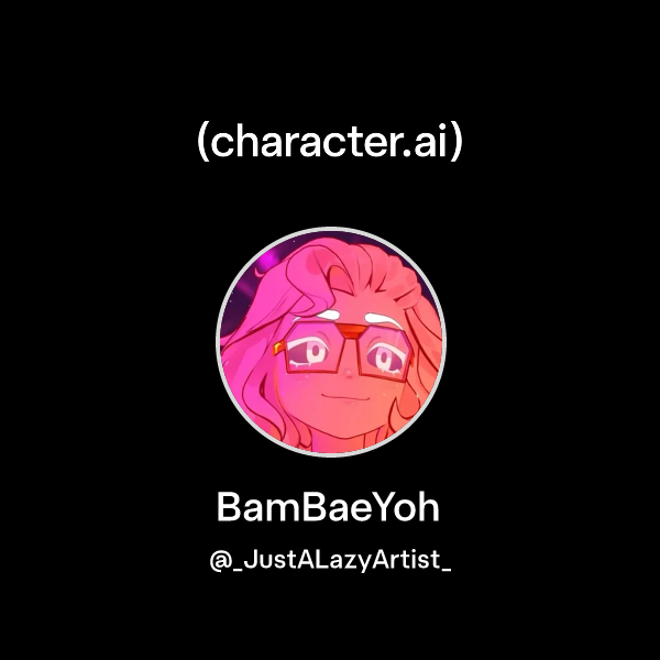 Chat with BamBaeYoh | character.ai | Personalized AI for every moment ...