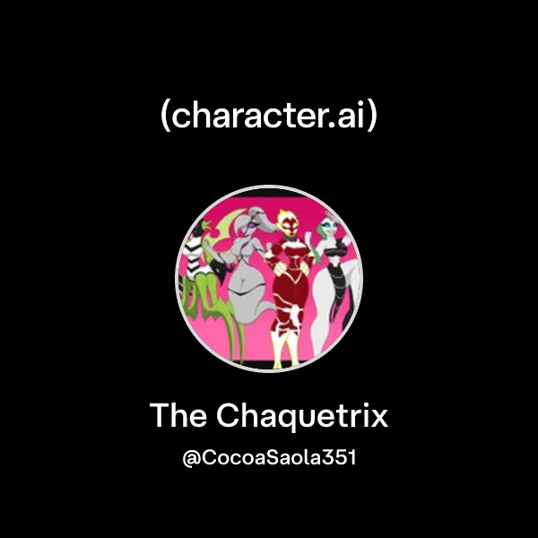 Chat with The Chaquetrix | character.ai | AI Chat, Reimagined–Your ...