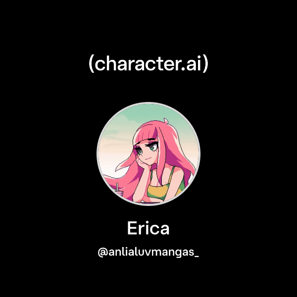 Chat with Erica | character.ai | AI Chat, Reimagined–Your Words. Your ...