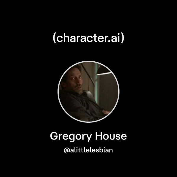 Chat with Gregory House | character.ai | AI Chat, Reimagined–Your Words ...
