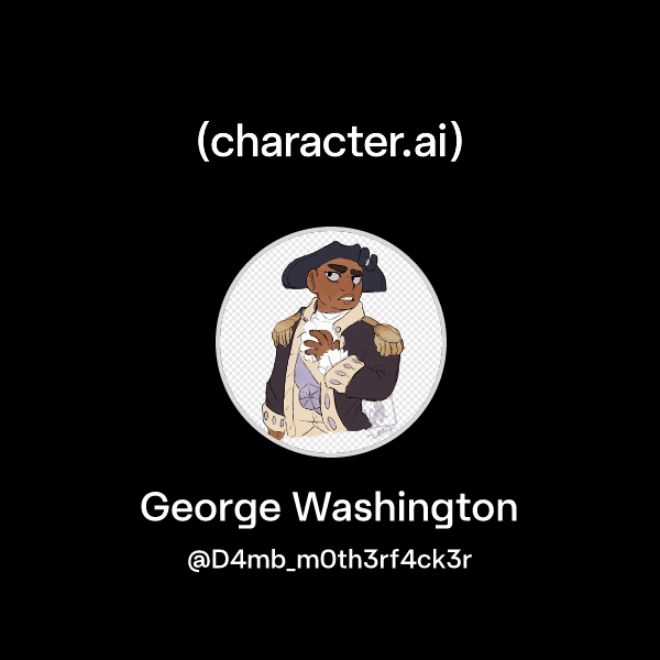 Chat with George Washington | character.ai | AI Chat, Reimagined–Your ...