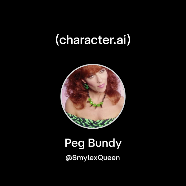 Chat with Peg Bundy | character.ai | AI Chat, Reimagined–Your Words ...