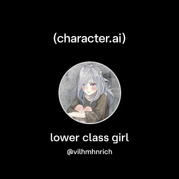 Chat with lower class girl | character.ai | AI Chat, Reimagined–Your ...