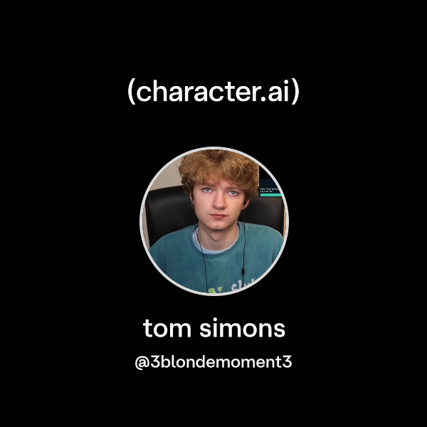 Chat with tom simons | character.ai | Personalized AI for every moment ...
