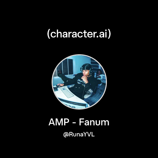 Chat with AMP - Fanum | character.ai | AI Chat, Reimagined–Your Words ...