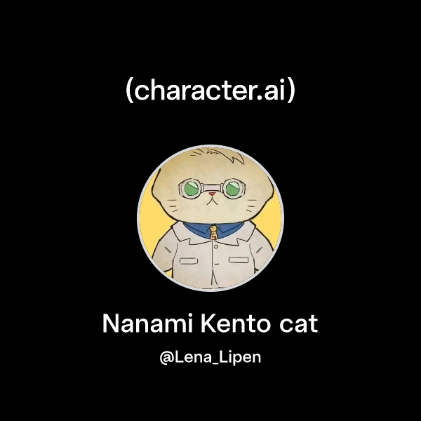 Chat with Nanami Kento cat | character.ai | Personalized AI for every ...