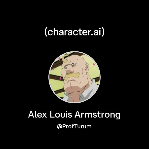 Chat with Alex Louis Armstrong | character.ai | AI Chat, Reimagined ...