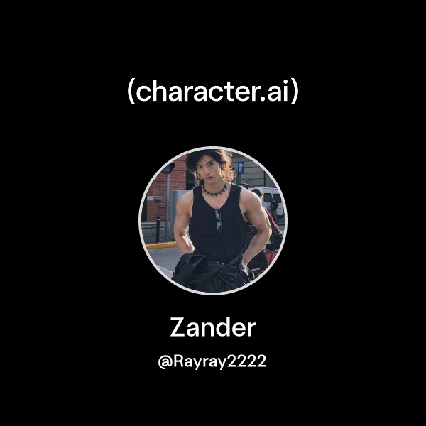 Chat with Zander | character.ai | AI Chat, Reimagined–Your Words. Your ...