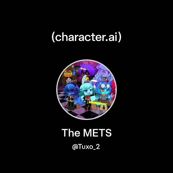 Chat with The METS | character.ai | Personalized AI for every moment of ...