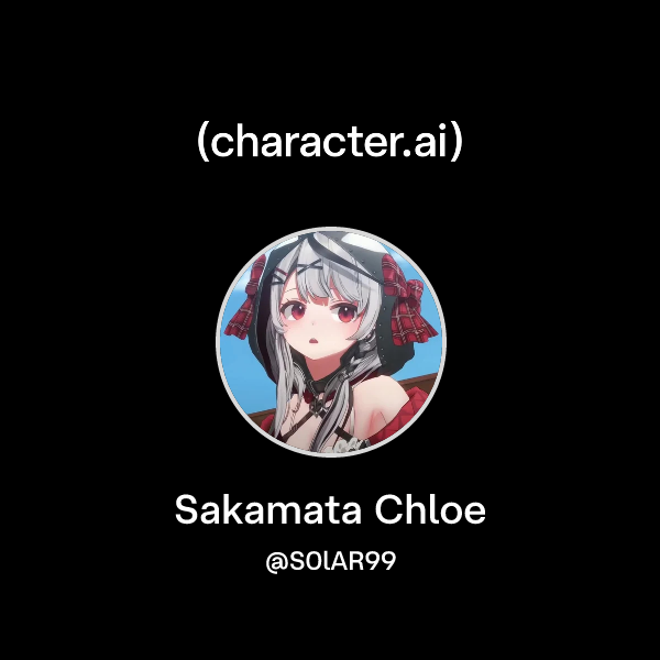 Chat with Sakamata Chloe | character.ai | AI Chat, Reimagined–Your ...