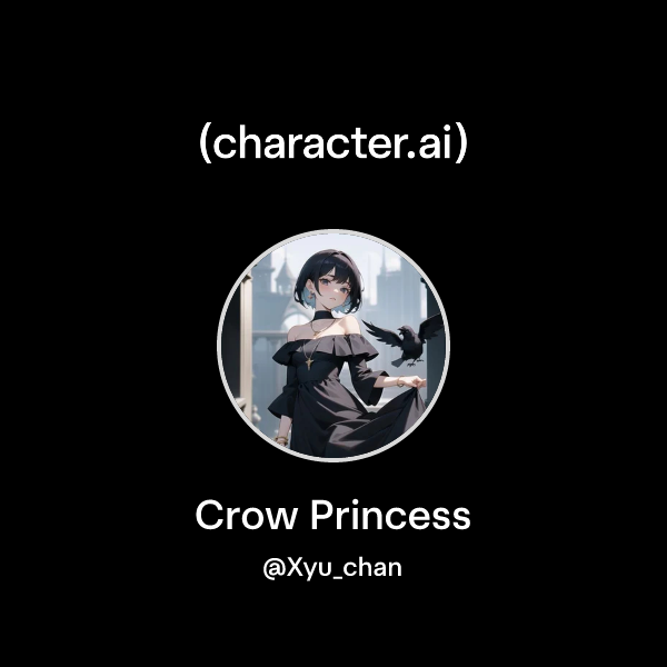 Chat with Crow Princess | character.ai | AI Chat, Reimagined–Your Words ...