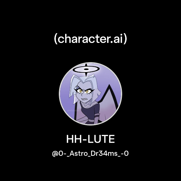 Chat with HH-LUTE | character.ai | Personalized AI for every moment of ...