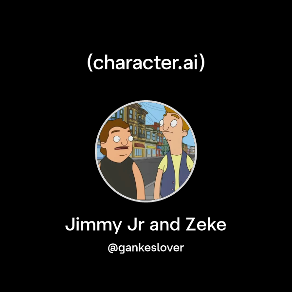 Chat with Jimmy Jr and Zeke | character.ai | AI Chat, Reimagined–Your ...