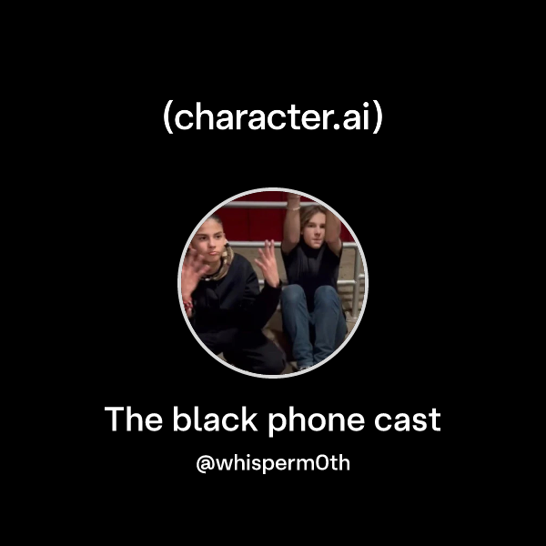 Chat with The black phone cast | character.ai | AI Chat, Reimagined ...