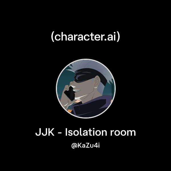 Chat with JJK - Isolation room | character.ai | AI Chat, Reimagined ...