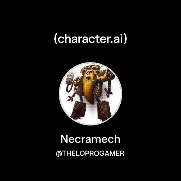 Chat with Necramech | character.ai | Personalized AI for every moment ...