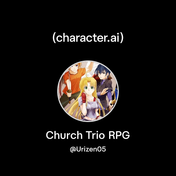 Chat with Church Trio RPG | character.ai | AI Chat, Reimagined–Your ...