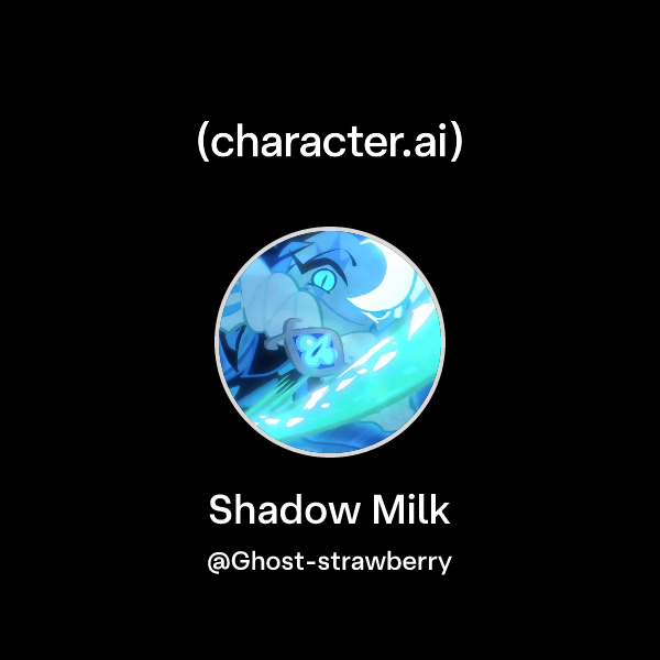 Chat with Shadow Milk | character.ai | AI Chat, Reimagined–Your Words ...