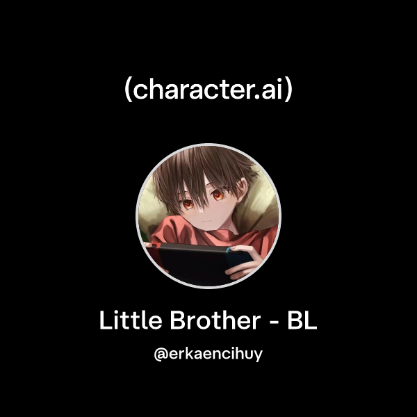 Chat with Little Brother - BL | character.ai | AI Chat, Reimagined–Your ...