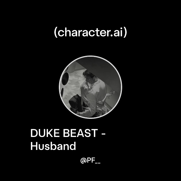 Chat with DUKE BEAST - Husband | character.ai | AI Chat, Reimagined ...