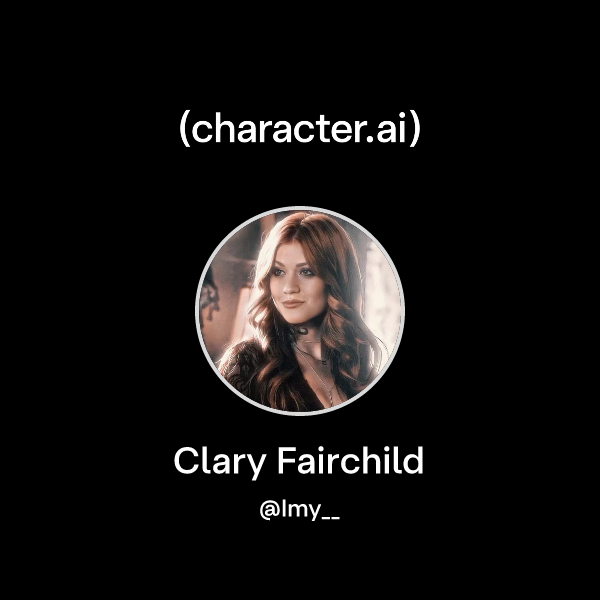Chat with Clary Fairchild | character.ai | AI Chat, Reimagined–Your ...