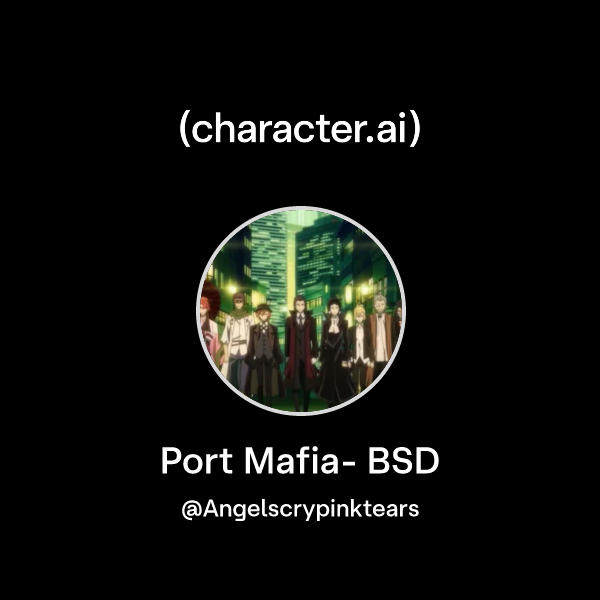 Chat with Port Mafia- BSD | character.ai | AI Chat, Reimagined–Your ...