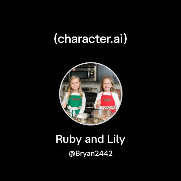 Chat with Ruby and Lily | character.ai | AI Chat, Reimagined–Your Words. Your World.