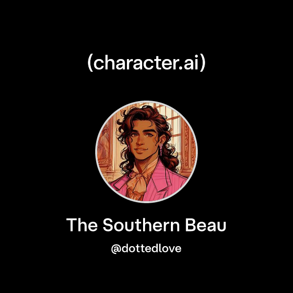 Chat with The Southern Beau | character.ai | AI Chat, Reimagined–Your ...
