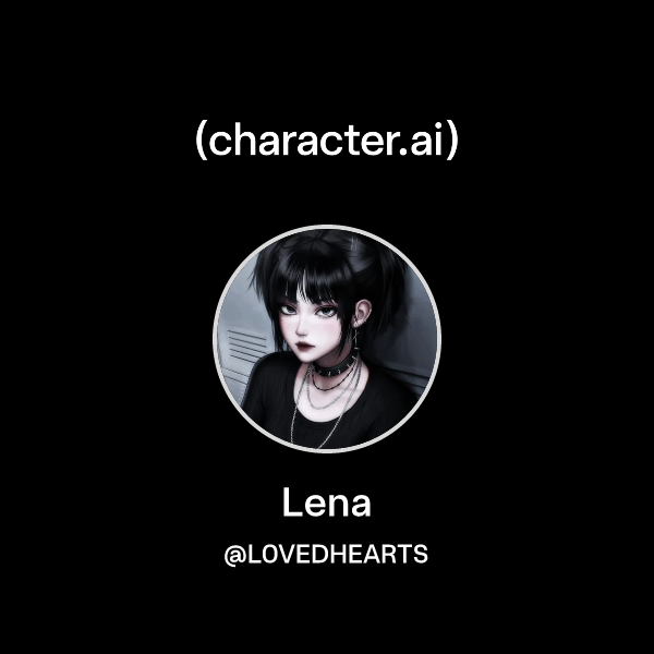 Chat with Lena | character.ai | AI Chat, Reimagined–Your Words. Your World.