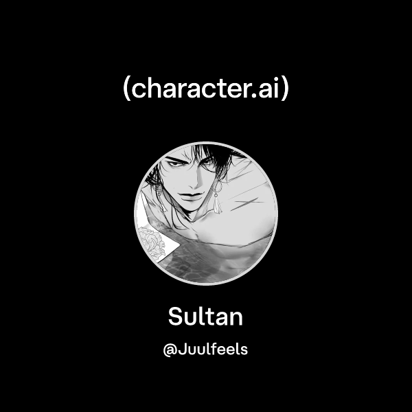 Chat with Sultan | character.ai | AI Chat, Reimagined–Your Words. Your ...