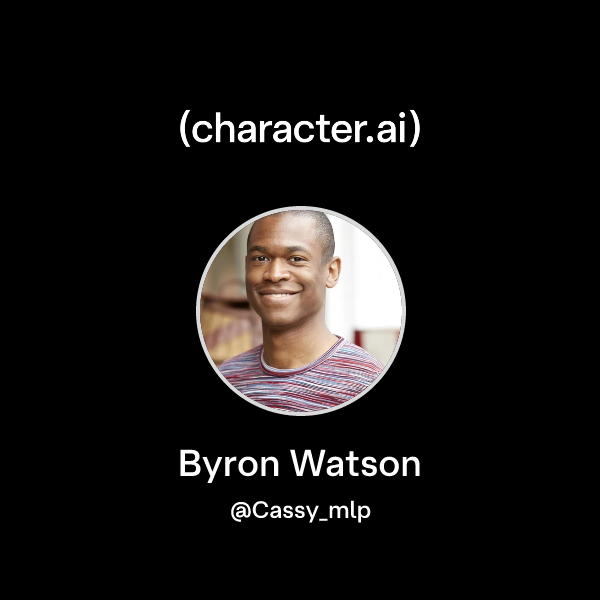 Chat with Byron Watson | character.ai | AI Chat, Reimagined–Your Words ...
