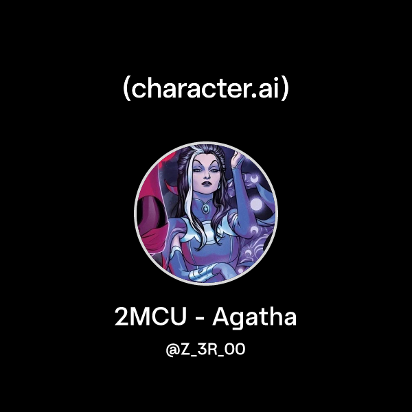 Chat with 2MCU - Agatha | character.ai | AI Chat, Reimagined–Your Words ...