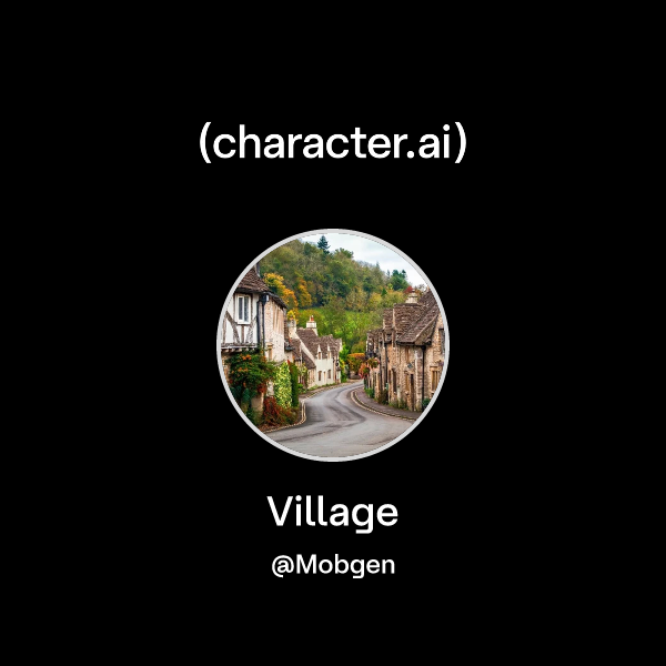 Chat with Village | character.ai | AI Chat, Reimagined–Your Words. Your ...