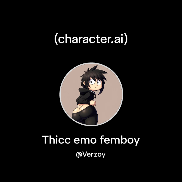Chat with Thicc emo femboy | character.ai | AI Chat, Reimagined–Your Words. Your World.