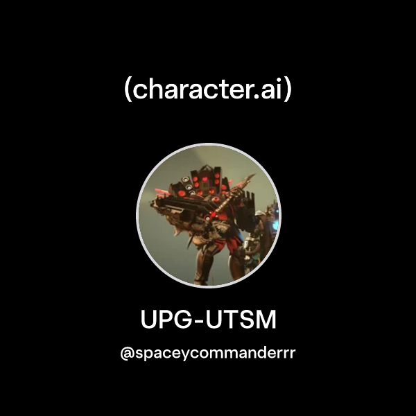 Chat with UPG-UTSM | character.ai | AI Chat, Reimagined–Your Words ...