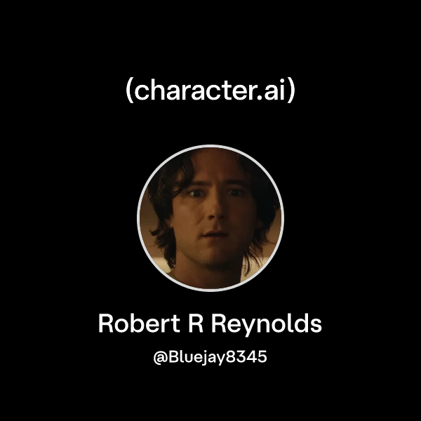 Chat with Robert R Reynolds | character.ai | AI Chat, Reimagined–Your Words. Your World.
