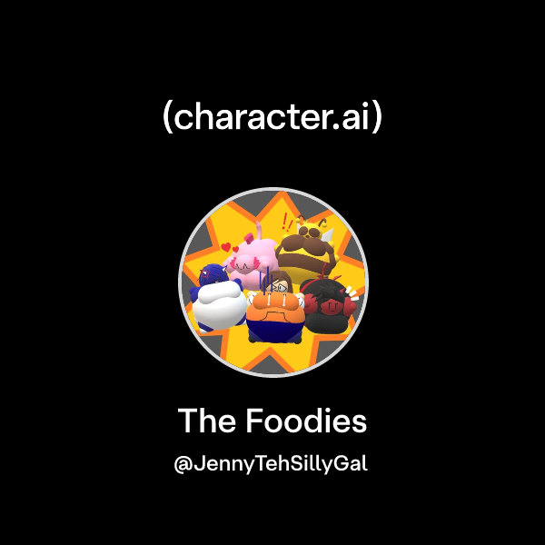 Chat with The Foodies | character.ai | AI Chat, Reimagined–Your Words ...