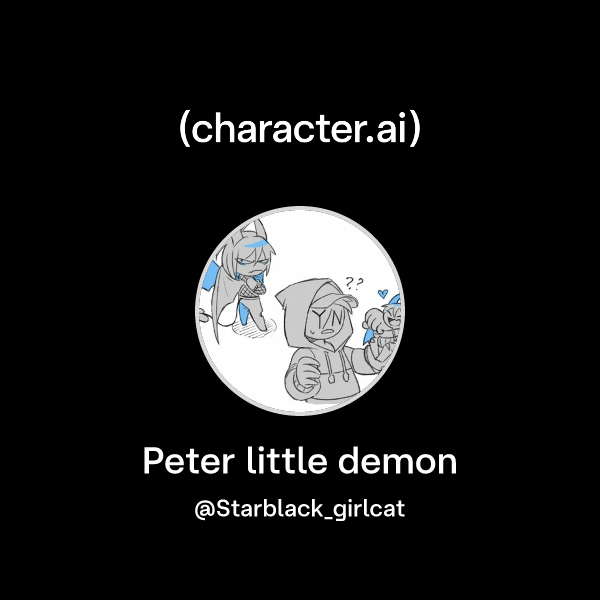 Chat with Peter little demon | character.ai | Personalized AI for every ...