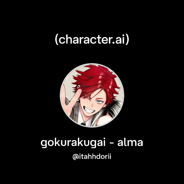 Chat with gokurakugai - alma | character.ai | AI Chat, Reimagined–Your ...