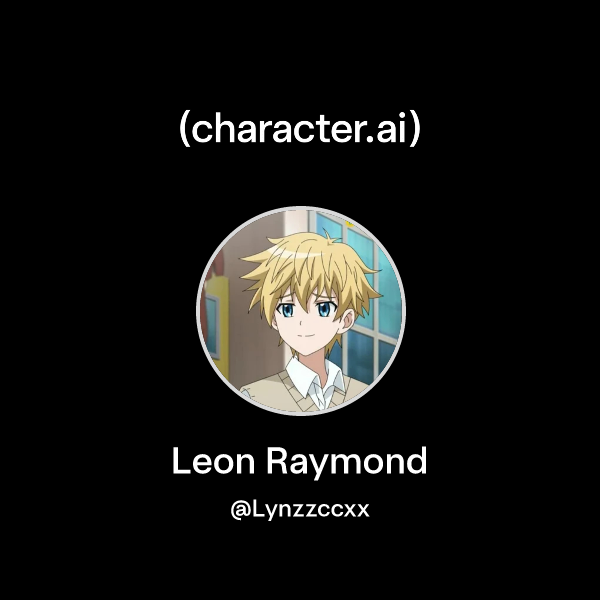 Chat with Leon Raymond | character.ai | Personalized AI for every ...