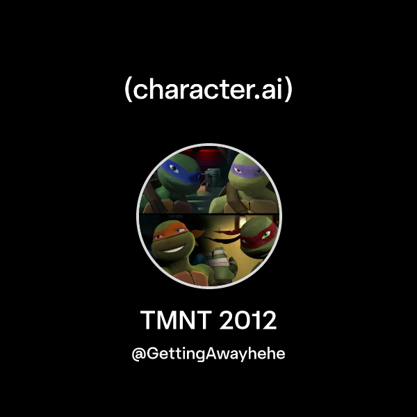 Chat with TMNT 2012 | character.ai | AI Chat, Reimagined–Your Words ...