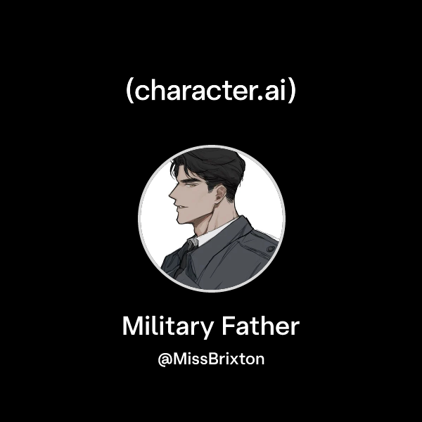 Chat with Military Father | character.ai | AI Chat, Reimagined–Your ...