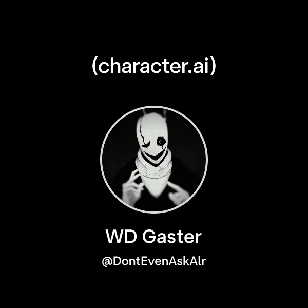 Chat with WD Gaster | character.ai | AI Chat, Reimagined–Your Words ...